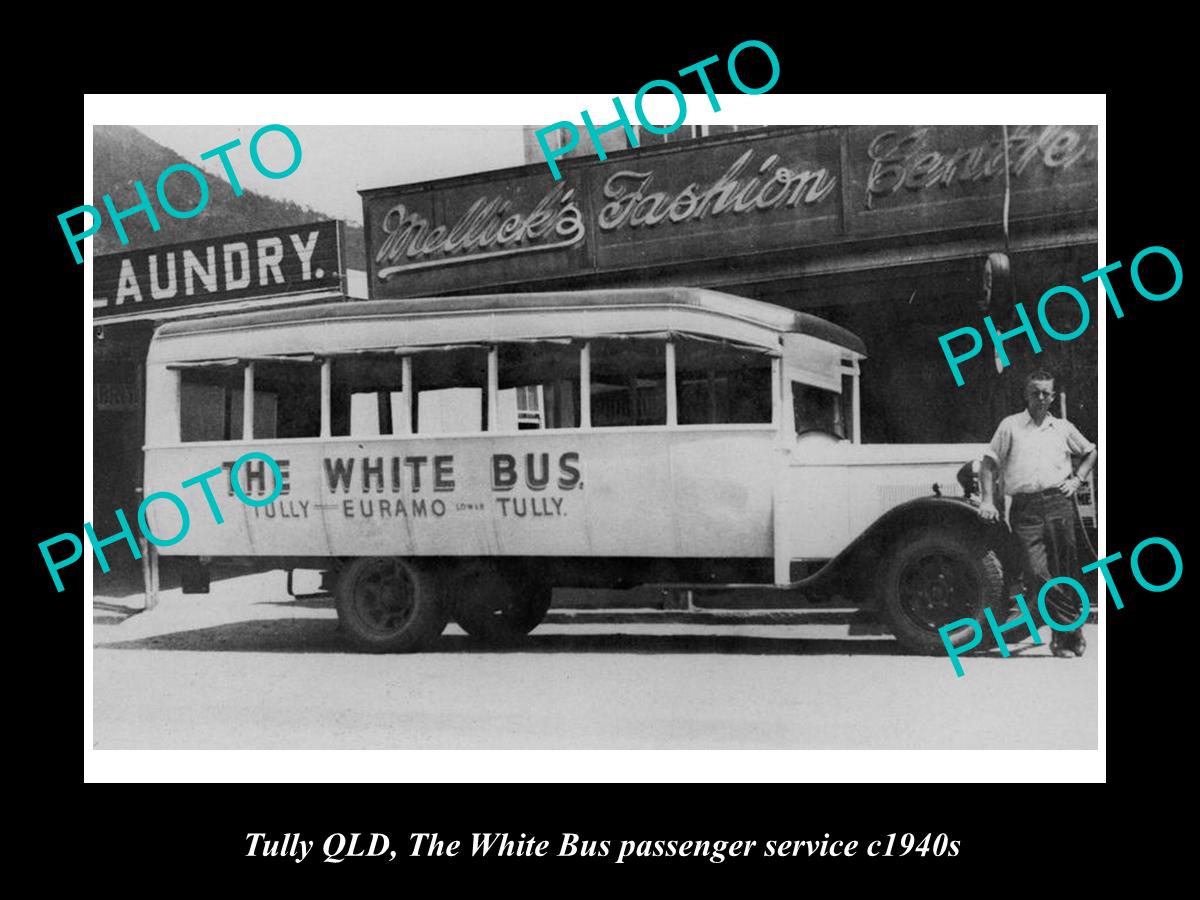 Old Large Historic Photo Of Tully Qld, The White Bus Passenger Service ...