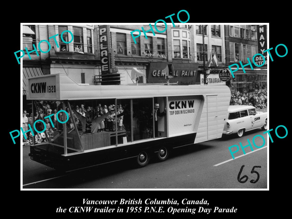 OLD HISTORIC PHOTO OF VANCOUVER CANADA, PNE PARADE, THE 1955 CKNW RADI ...