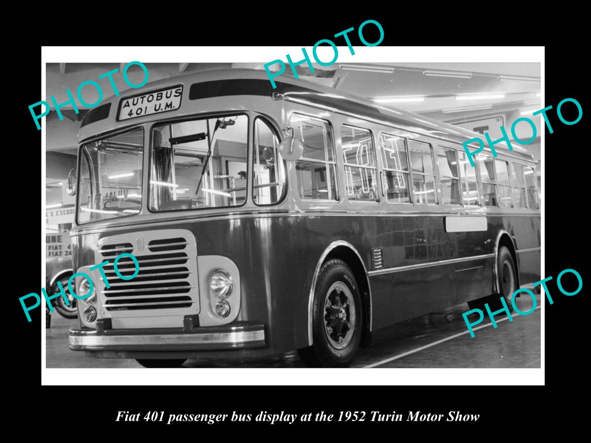 OLD LARGE HISTORIC PHOTO OF 1952 FIAT 401 PASSENGER BUS TURIN MOTOR SH ...