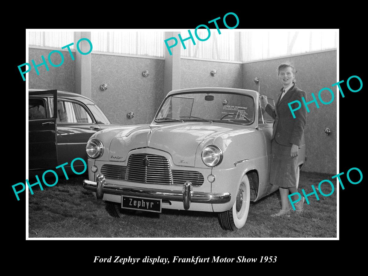OLD LARGE HISTORIC PHOTO OF 1953 FORD ZEPHYR MODEL FRANKFORT MOTOR SHO ...
