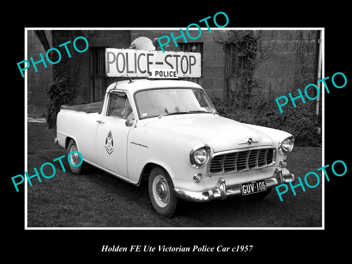 OLD LARGE HISTORIC PHOTO OF GMH 1957 FE HOLDEN UTE VICTORIAN POLICE PH ...