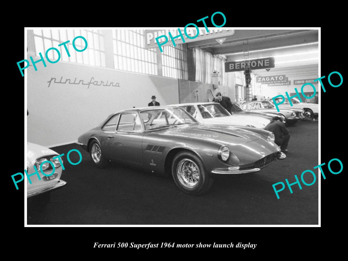 OLD LARGE HISTORIC PHOTO OF FERRARI 500 SUPERFAST 1964 MOTOR SHOW LAUN ...