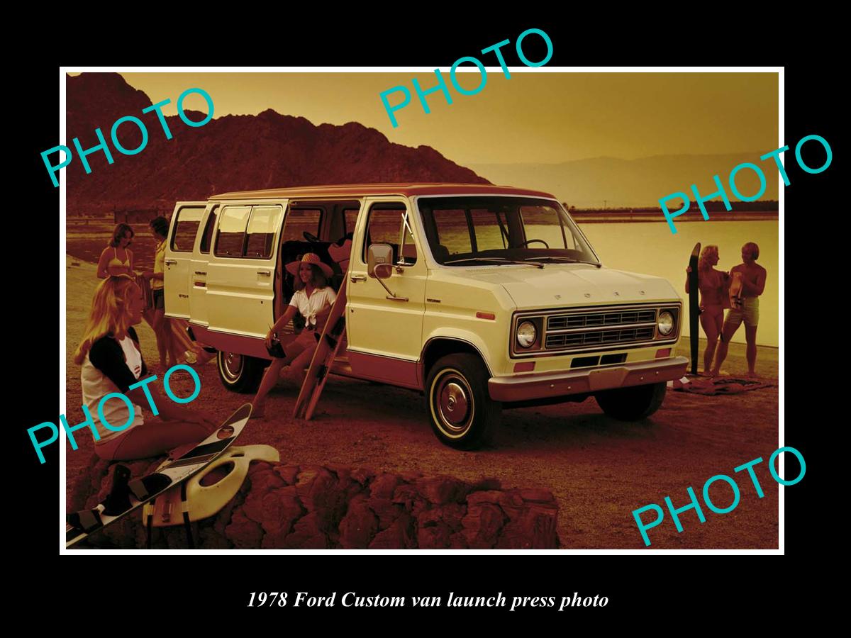OLD LARGE HISTORIC PHOTO OF 1978 FORD CUSTOM VAN LAUNCH PRESS PHOTO ...