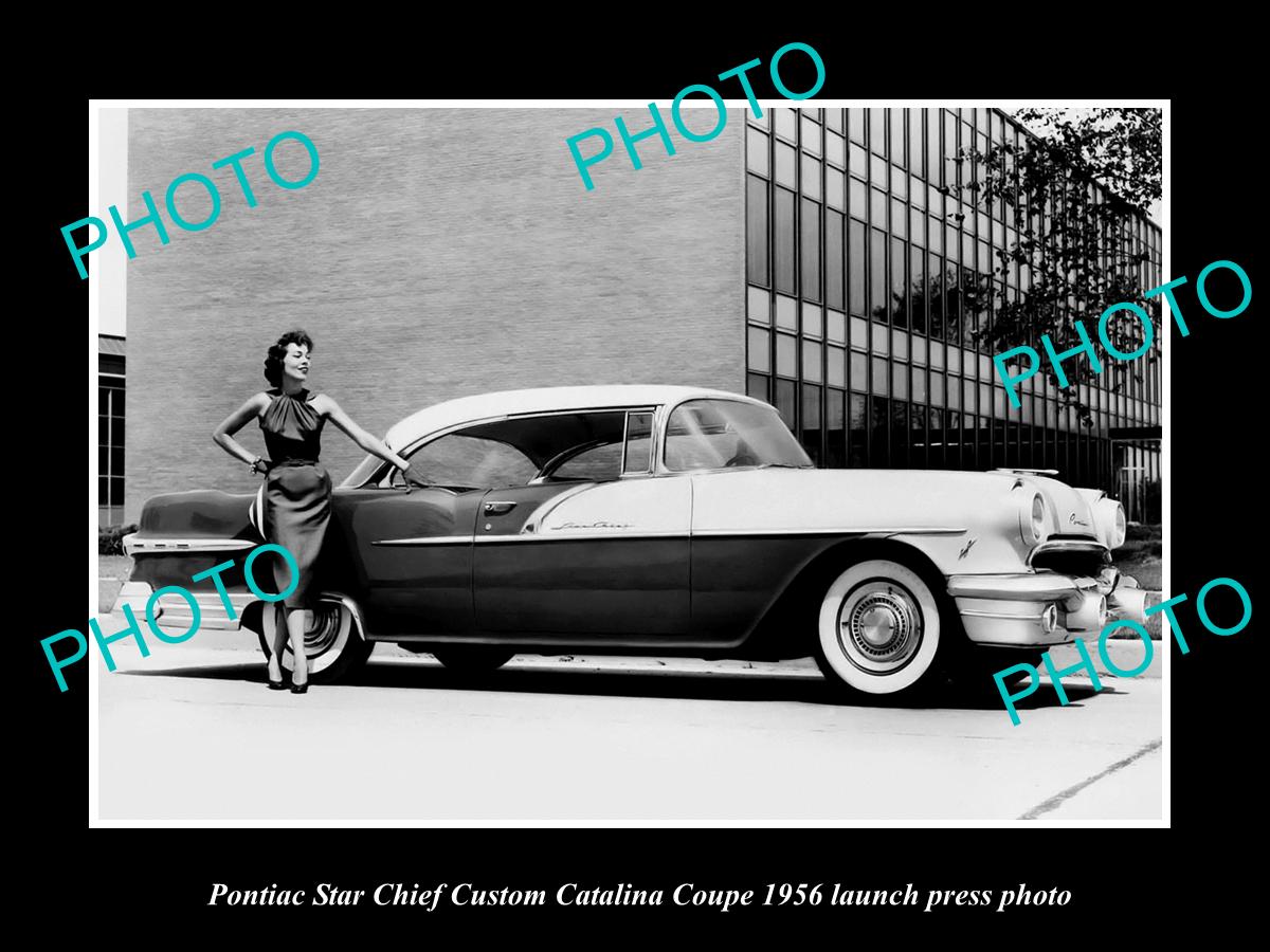 OLD LARGE HISTORIC PHOTO OF 1956 PONTIAC CUSTOM STAR CHIEF LAUNCH PRES ...
